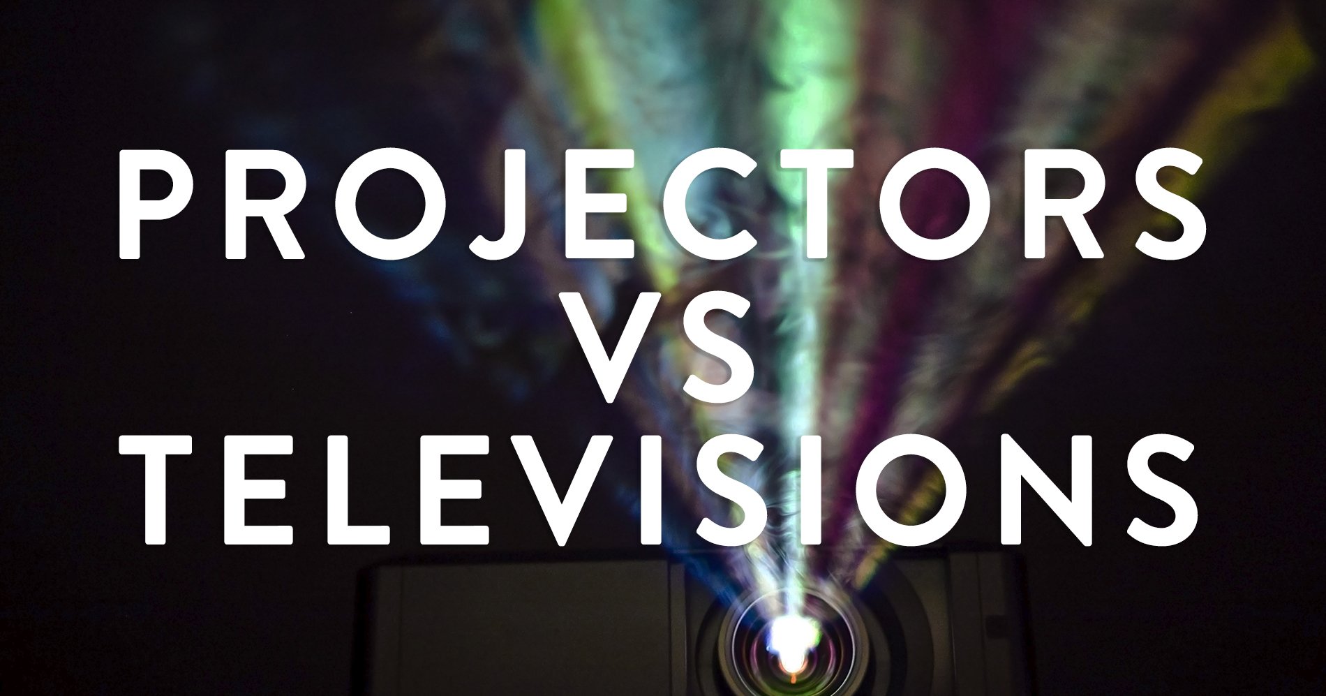 Projectors vs Televisions: Which is Better for Your Media Room ... Projectors vs Televisions: Which is Better for Your Media Room ...