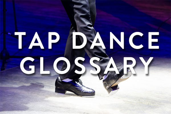 Tap Dancing Terms Explained